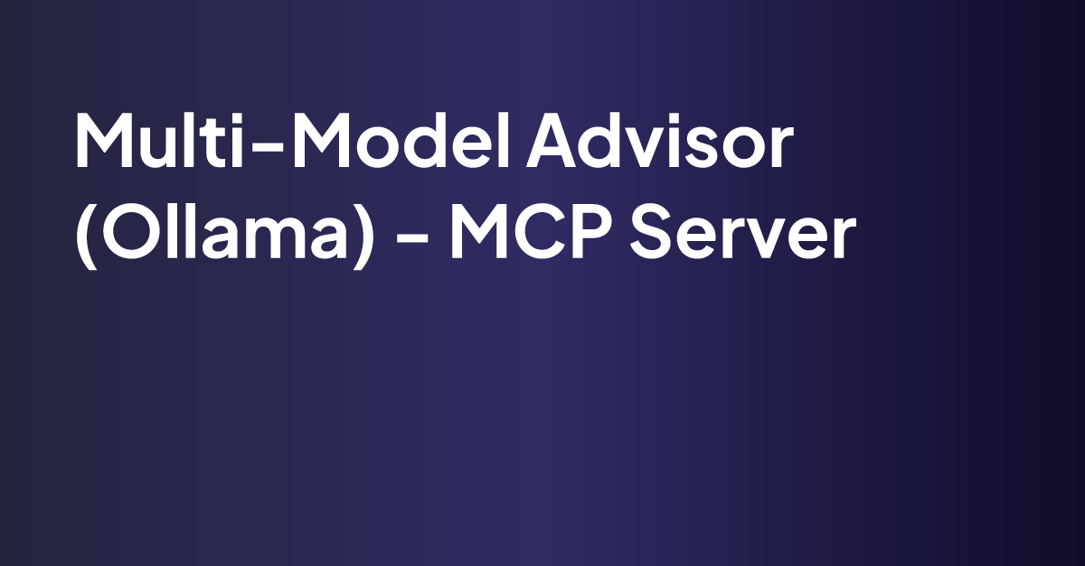 Multi-Model Advisor (Ollama) - MCP Server